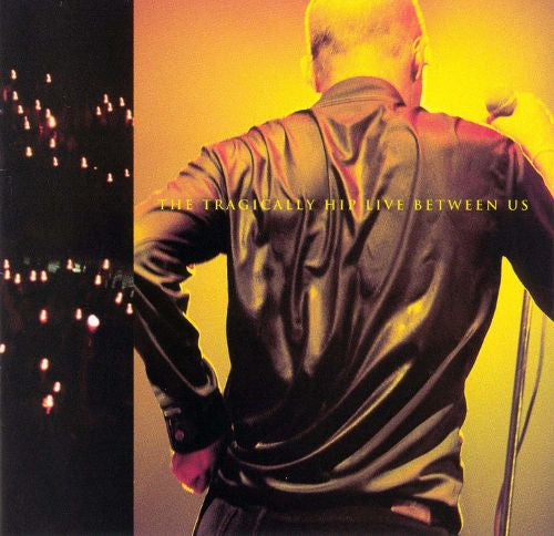 Tragically Hip - Live Between Us (Vinyl 2LP) - Alleycats Music